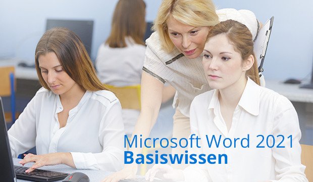 Onlinekurs Microsoft Word 2021 – Basiswissen
